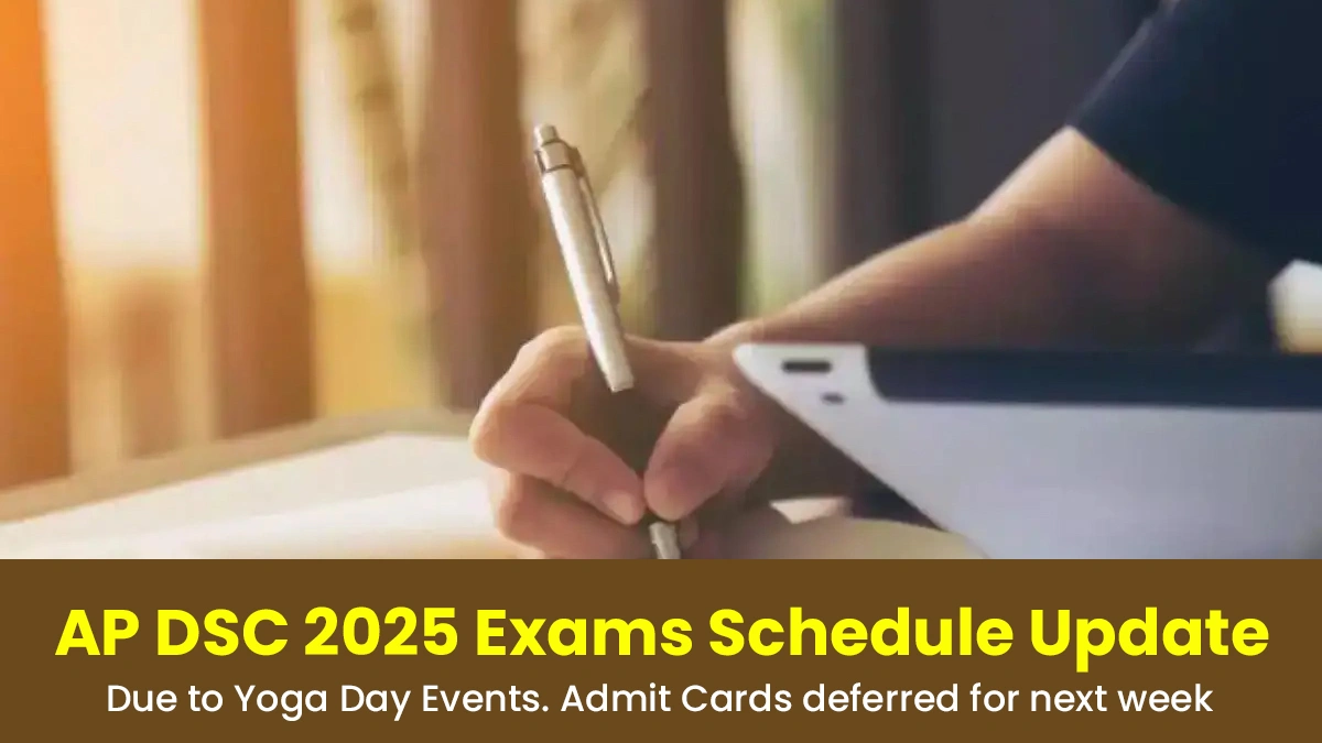 AP DSC 2025 Exams Schedule Update: Due to Yoga Day Events. Admit Cards ...