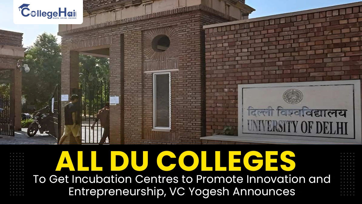 All DU Colleges to Get Incubation Centres to Promote Innovation and ...