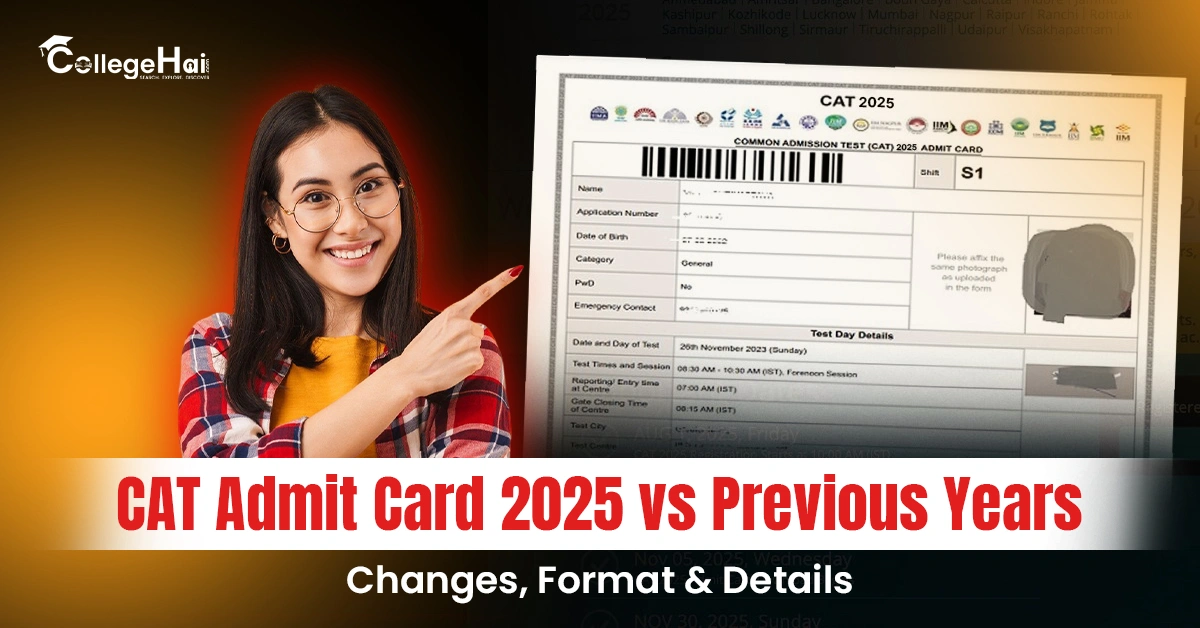 CAT Admit Card 2025 vs Previous Years: Changes, Format & Details