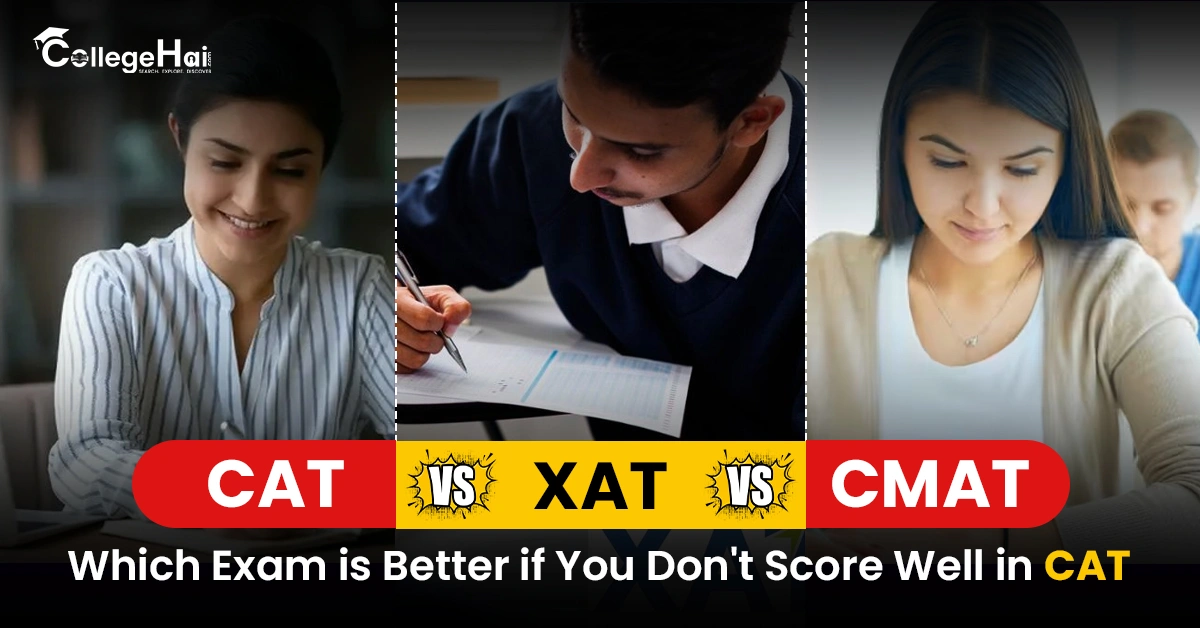CAT vs XAT vs CMAT: Best Option If You Miss CAT Score