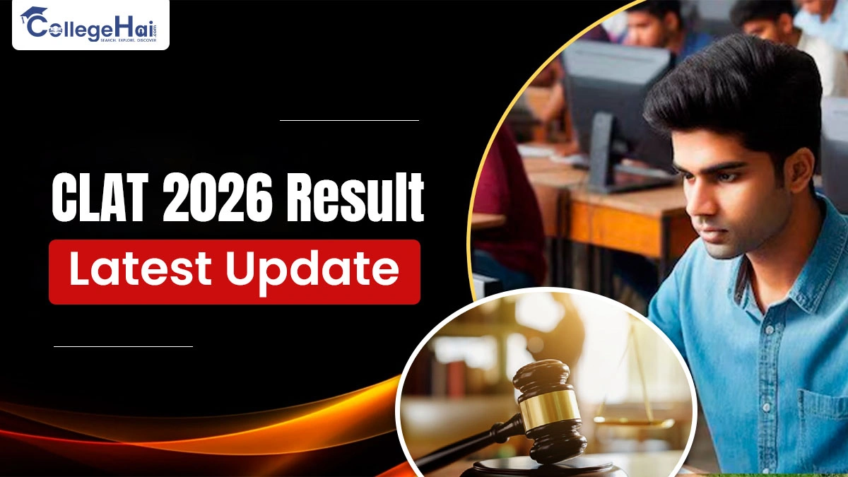 CLAT 2026 Result Latest Update: Everything You Need to Know!