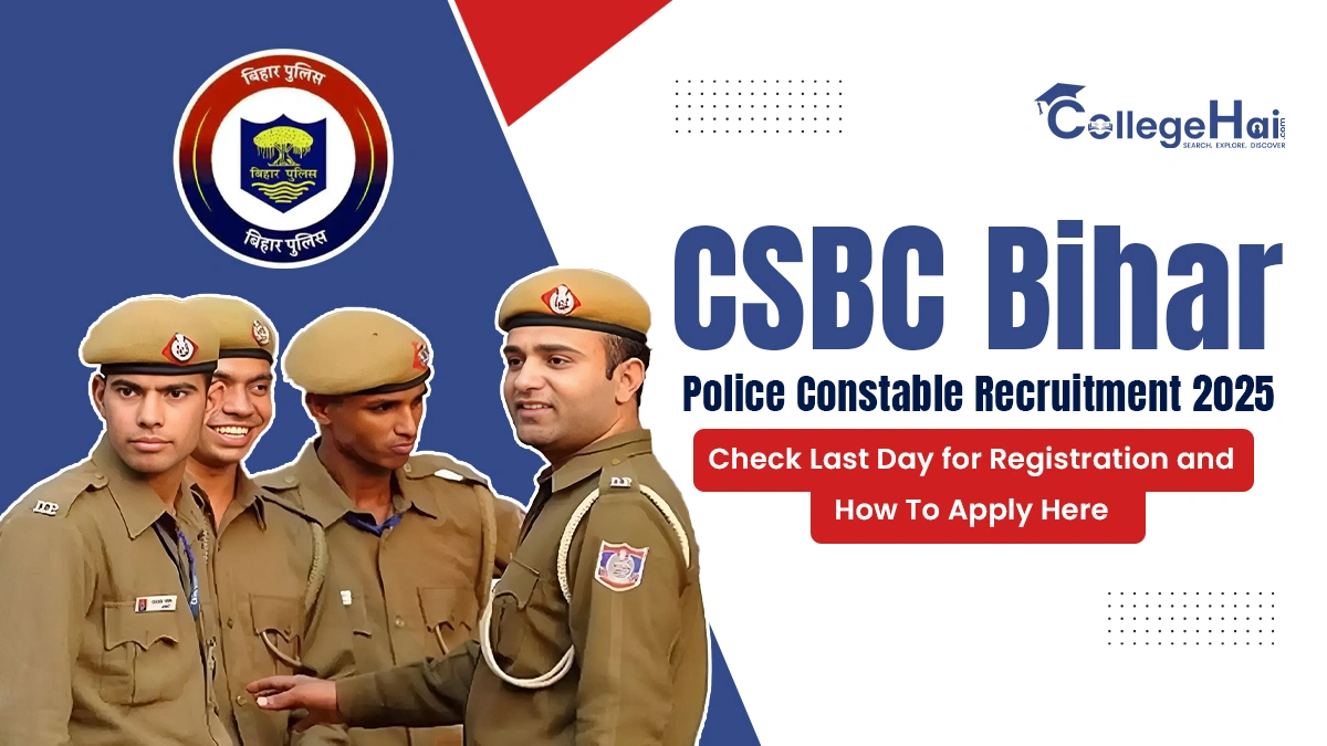 CSBC Bihar Police Constable Recruitment 2025: Check Last Day for ...