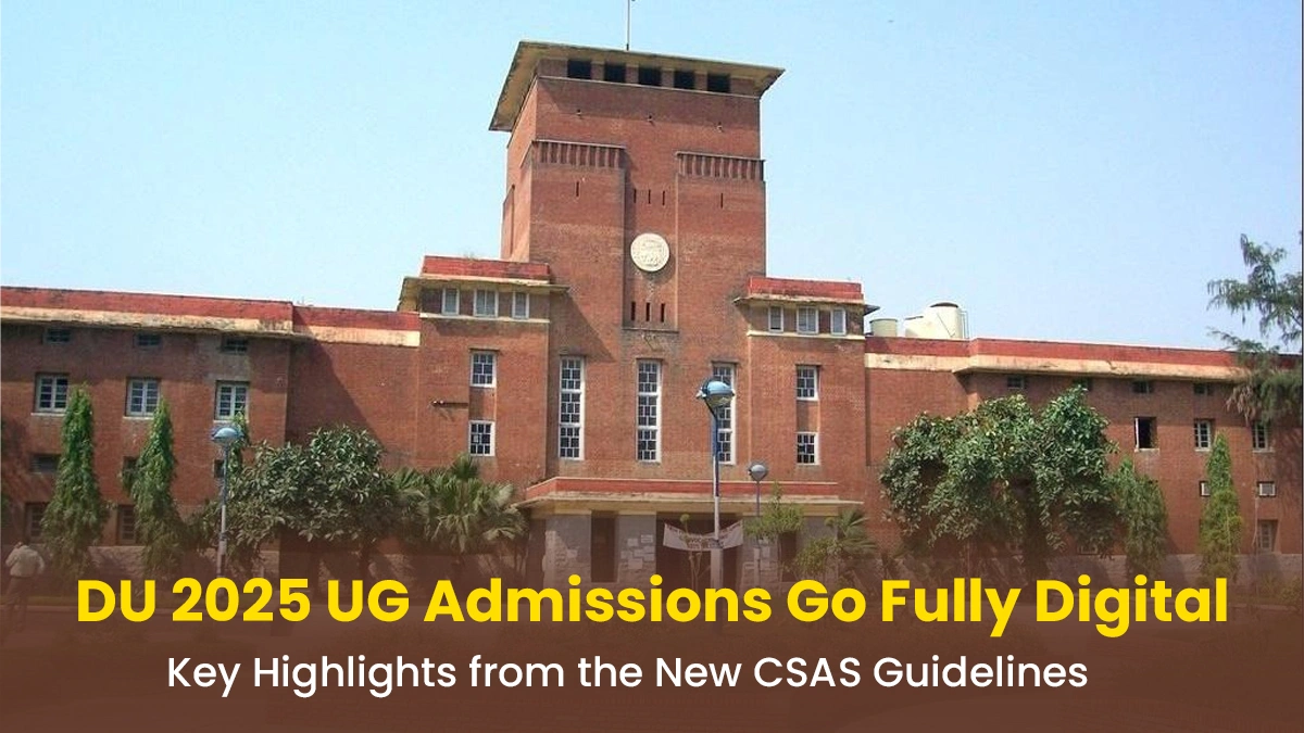 DU 2025 UG Admissions Go Fully Digital: Key Highlights from the New ...