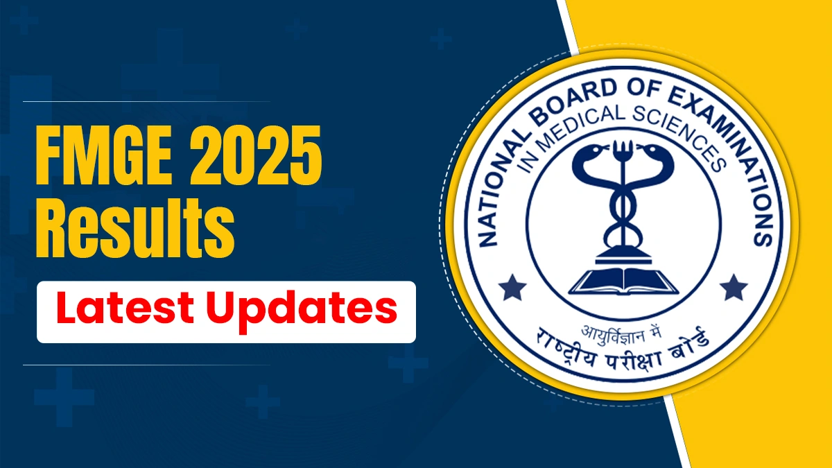 FMGE 2025 Exam Updates: NBEMS Set to Declare the Result on 26th August