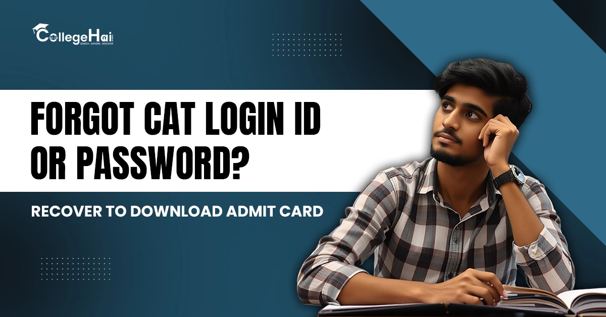 Forgot CAT ID or Password? Recover to Download Admit Card