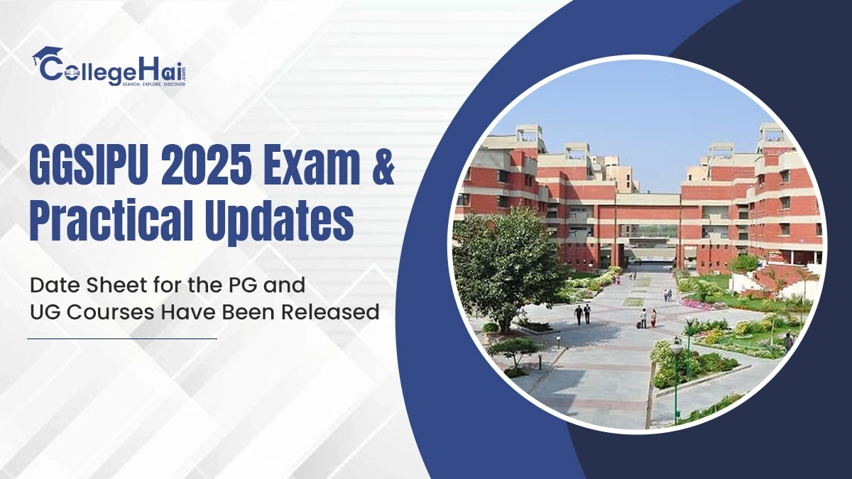 GGSIPU 2025 Exam and Practical Updates: Date Sheet for the PG and UG ...