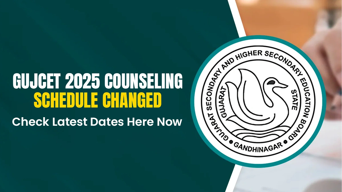 GUJCET 2025 Counseling Schedule Changed: Check Latest Dates Here Now
