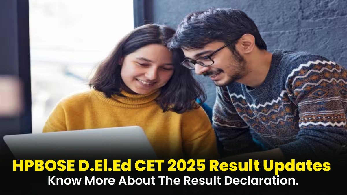 HPBOSE D.El.Ed CET 2025 Result Updates: Know More About The Result ...