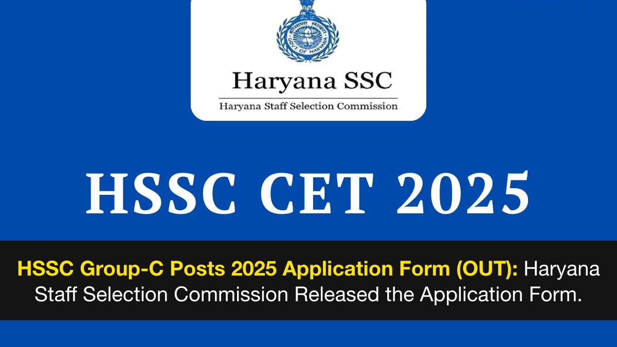 HSSC Group-C Posts 2025 Application Form (OUT): Haryana Staff Selection ...