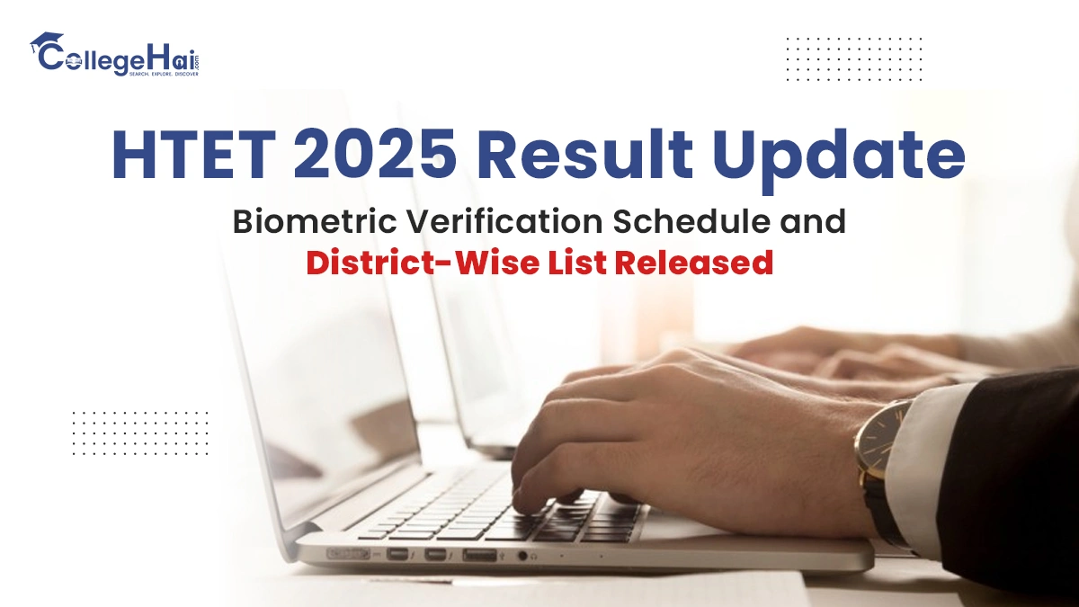 HTET 2025 Result Update: Biometric Verification Schedule and District ...