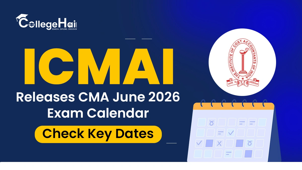 ICMAI Releases CMA June 2026 Exam Calendar; Check Key Dates