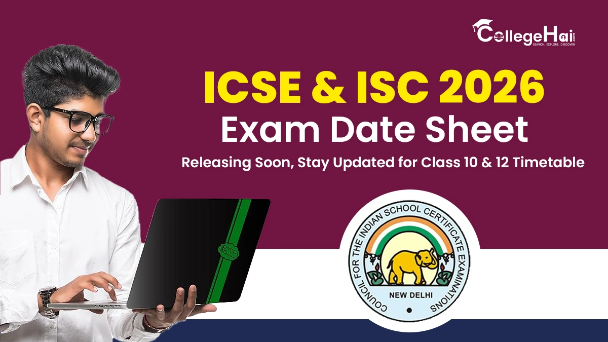 ICSE, ISC 2026: Class 10 & 12 Date Sheet Coming Soon