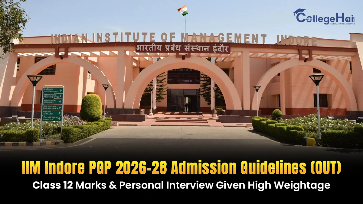 IIM Indore PGP 2026–28 Admission: Class 12 & PI Hold Major Weightage