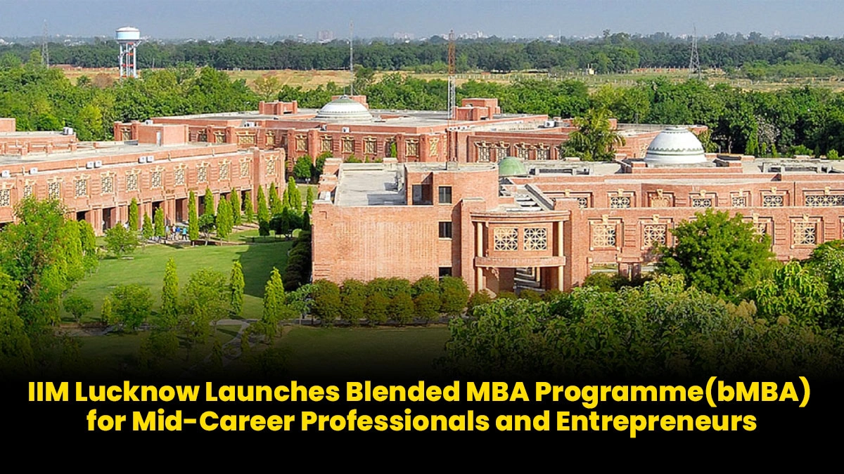 IIM Lucknow Launches Blended MBA Programme(bMBA) for Mid-Career ...