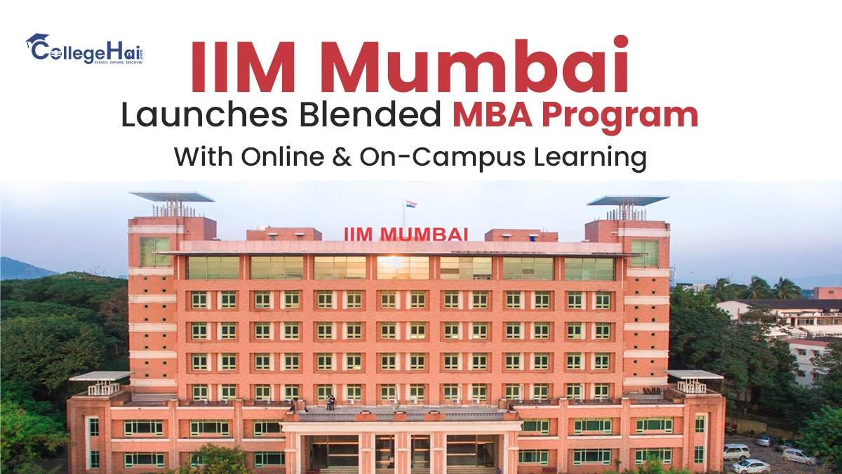IIM Mumbai Launches Blended MBA Program with Online and On-Campus Learning