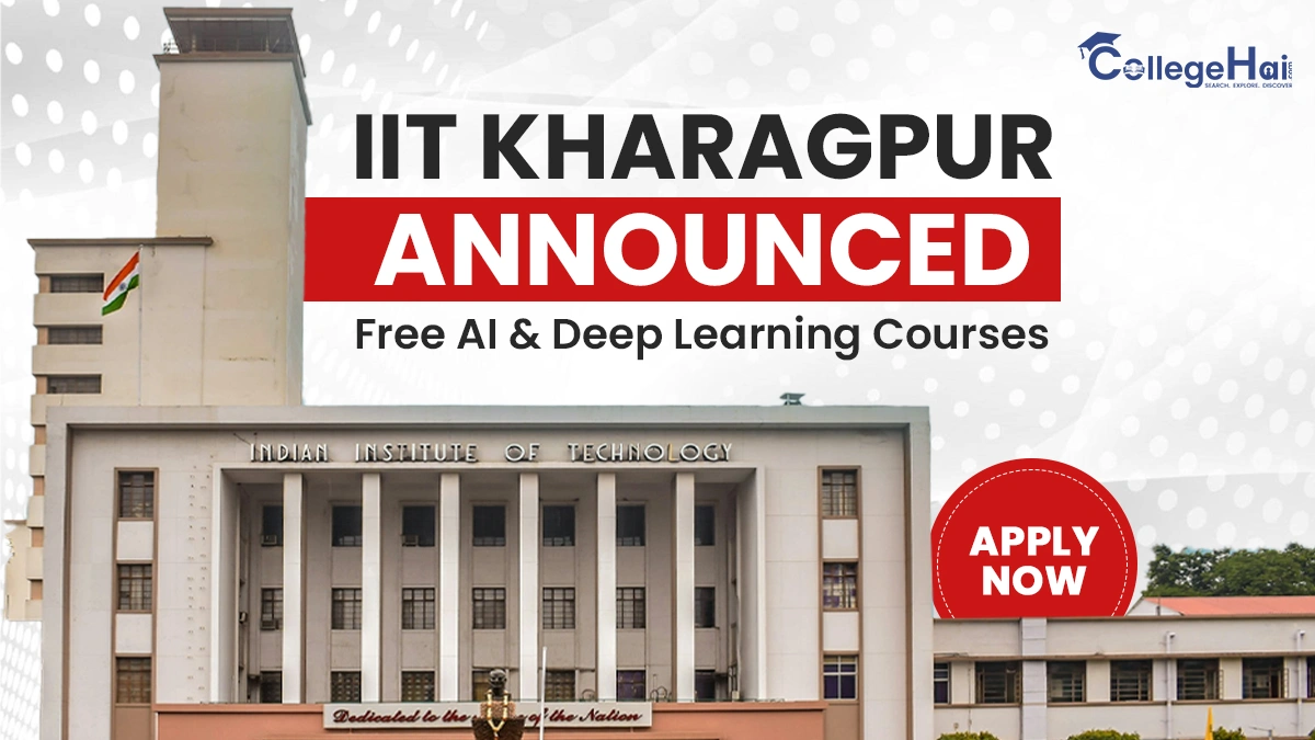IIT Kharagpur Announced Free AI and Deep Learning Courses: Apply Now