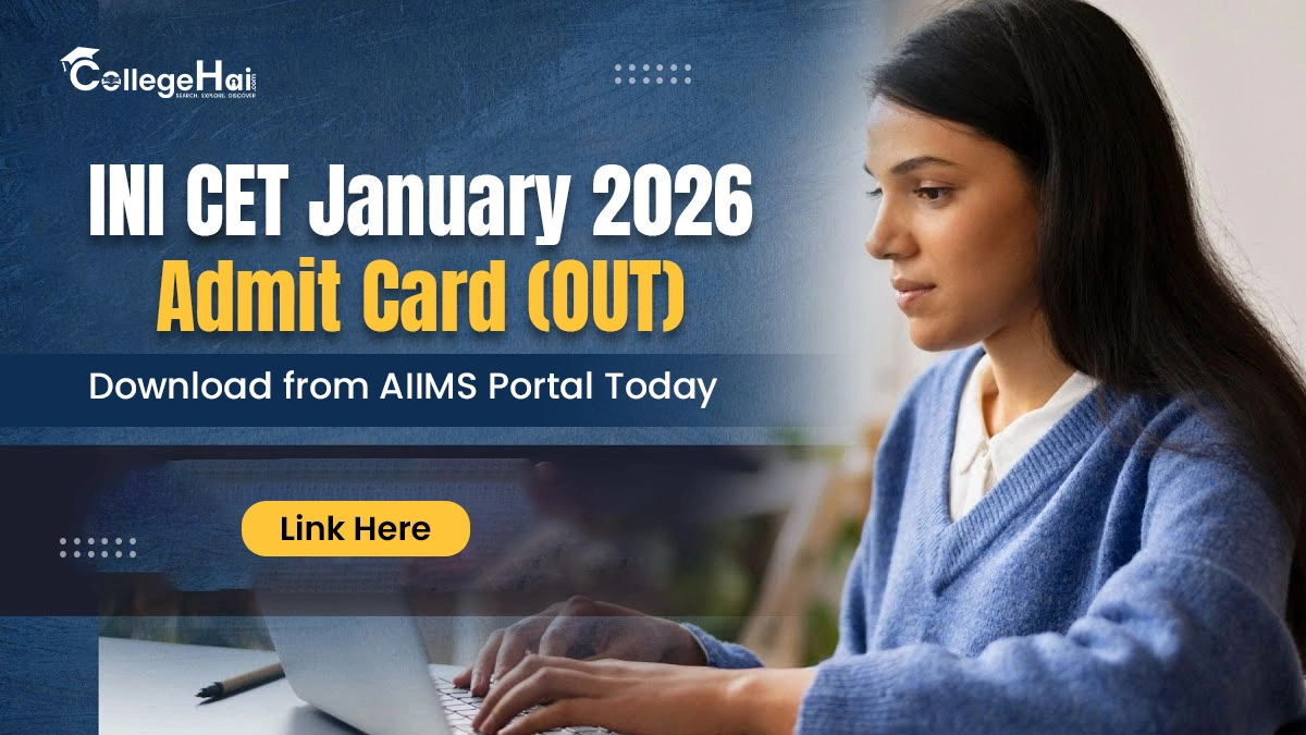 INI CET January 2026 Admit Card Out – Download at AIIMS Portal
