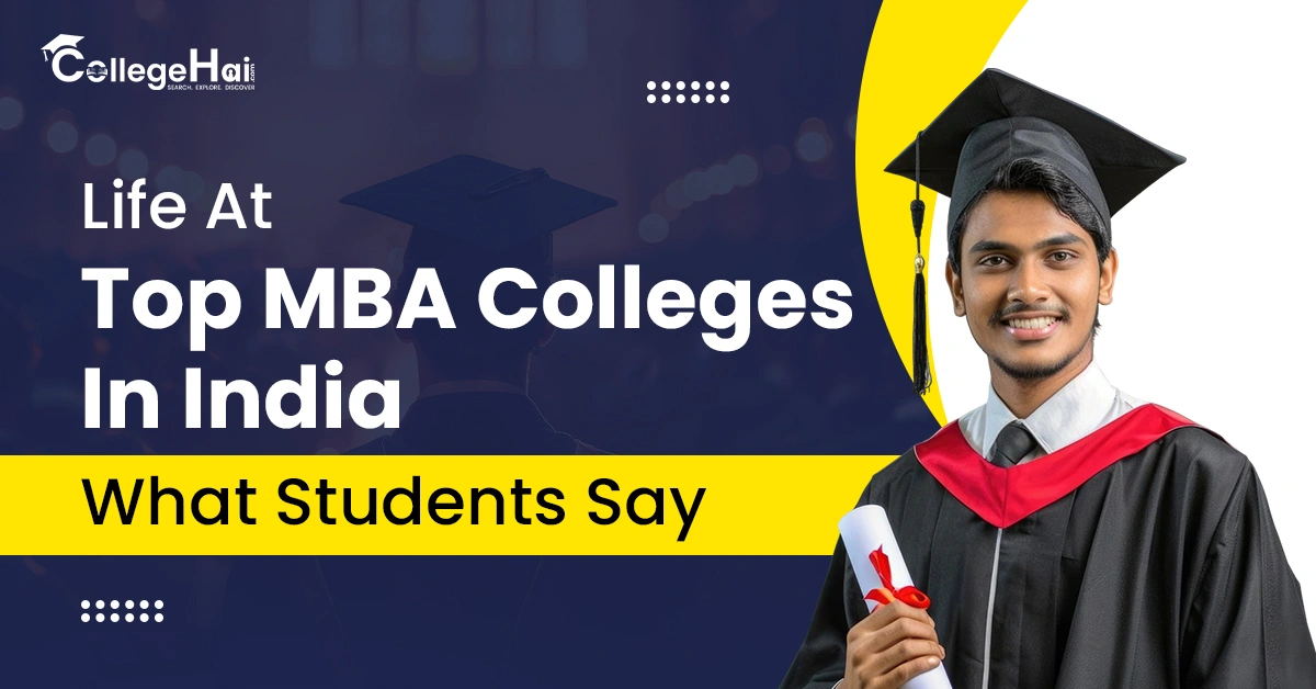 Life at Top MBA Colleges in India: What Students Say