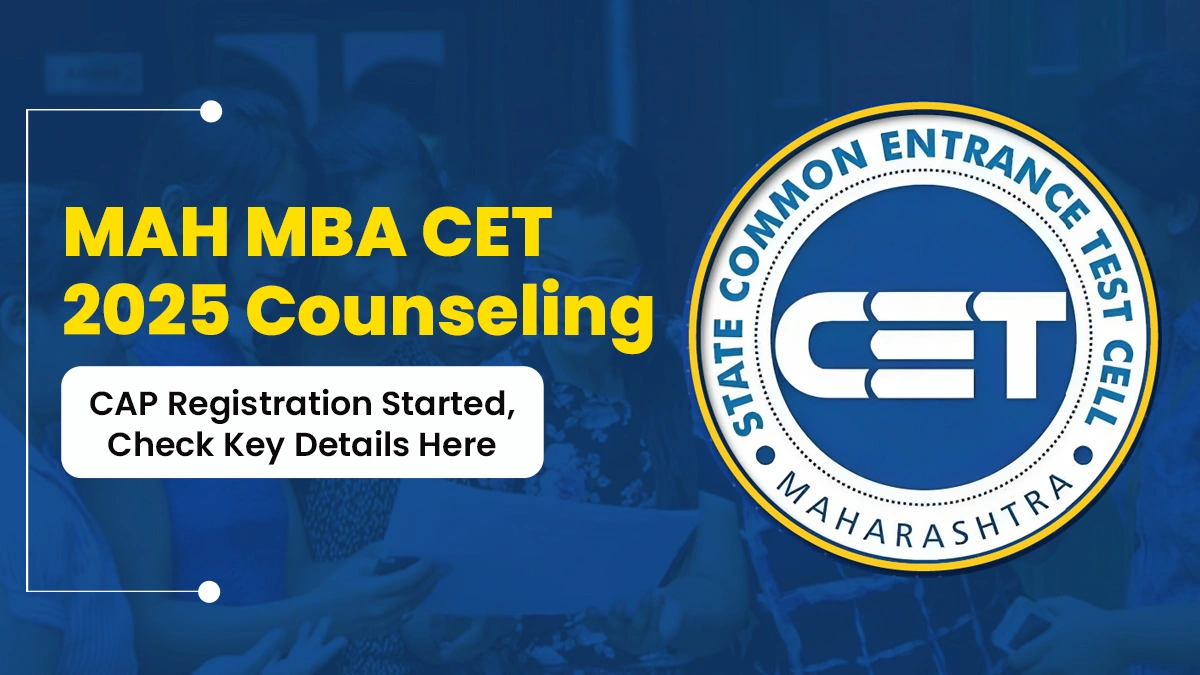 MAH MBA CET 2025 Counseling: CAP Registration Started, Check Key ...