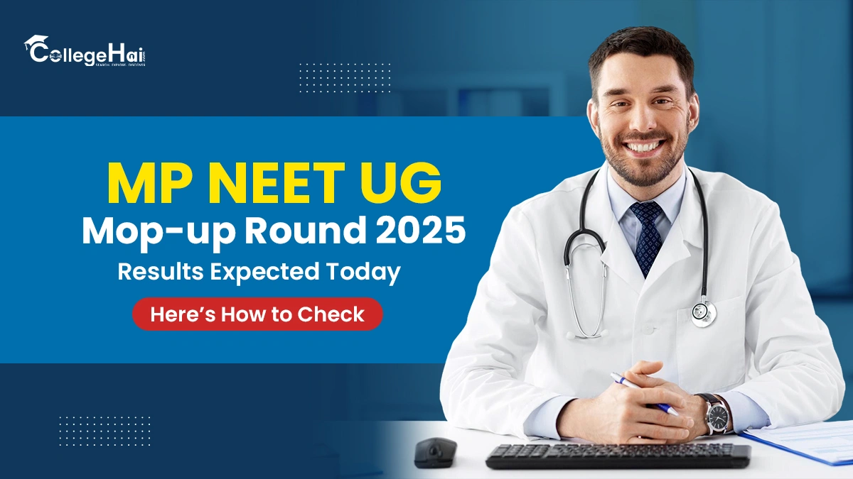MP NEET UG Mop-up Round 2025: Results Expected Today; Here’s How to Check