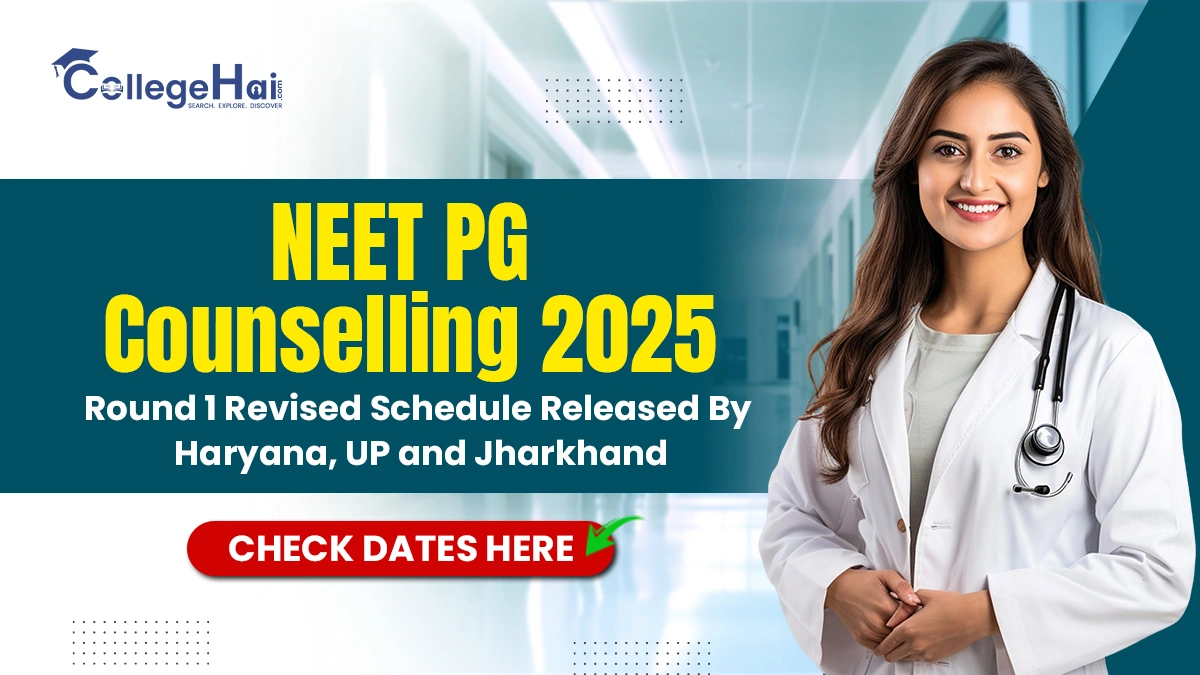 NEET PG 2025: Revised Round 1 Counselling Schedule Out