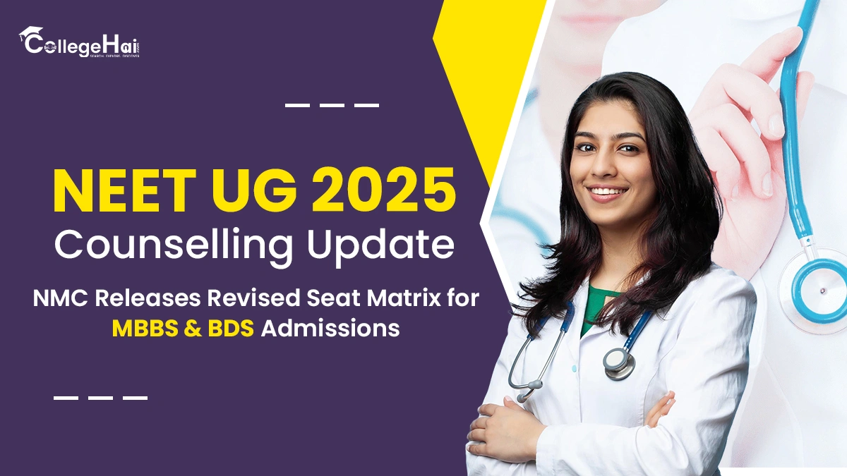 NEET UG 2025: NMC Releases Revised Seat Matrix for MBBS & BDS