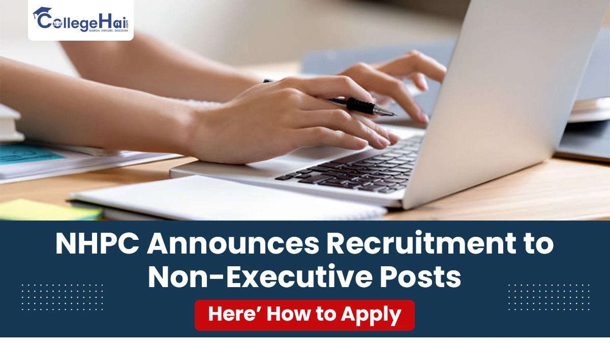 NHPC Announces Recruitment to Non-Executive Posts: Here’ How to Apply