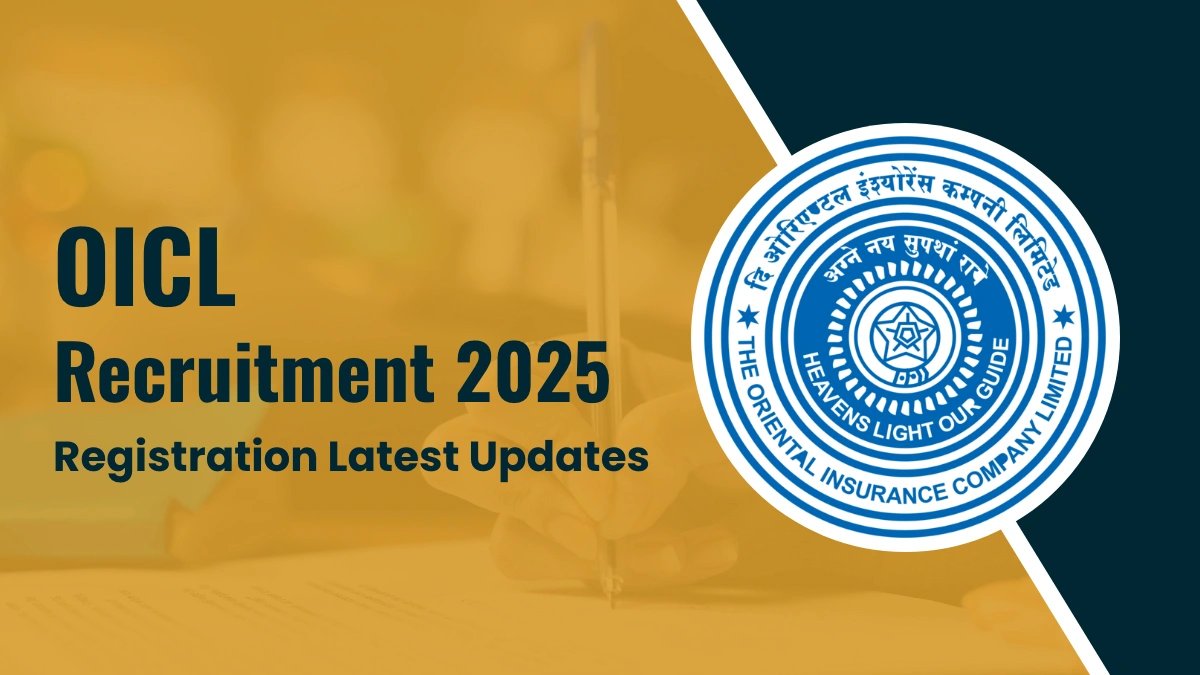 OICL Recruitment 2025 Registration Latest Updates: Application Process ...