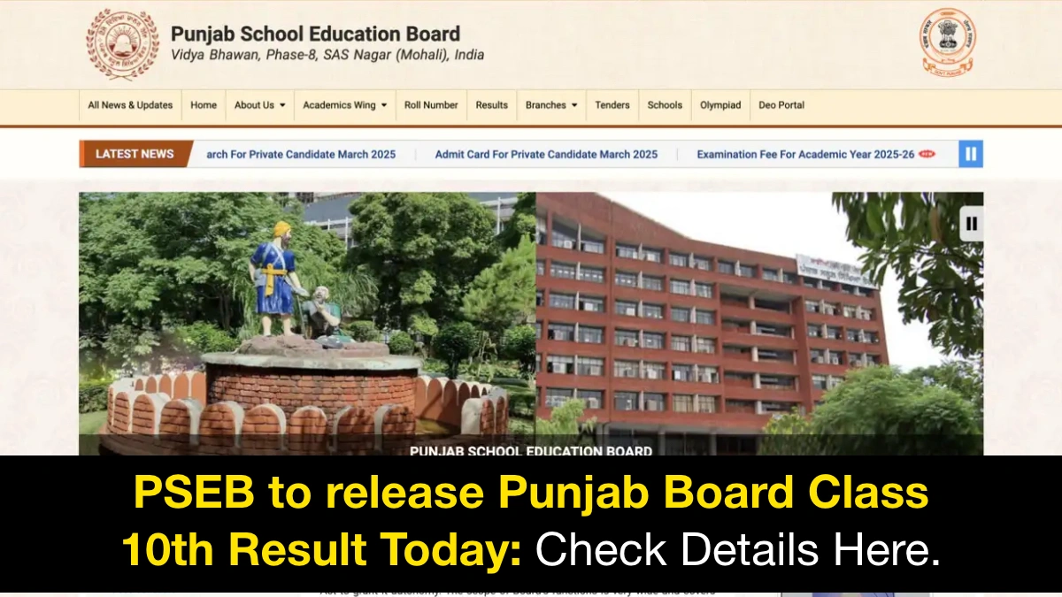 PSEB to release Punjab Board Class 10th Result Today: Check Details Here.
