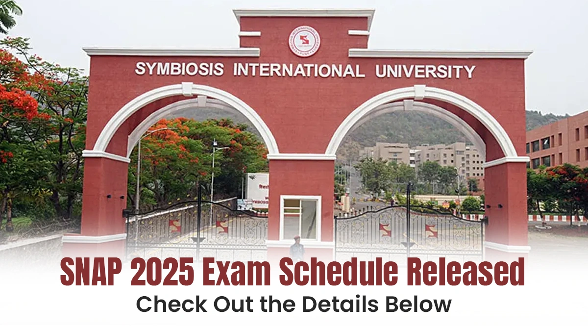 SNAP 2025 Exam Schedule Released: Check Out the Details Below