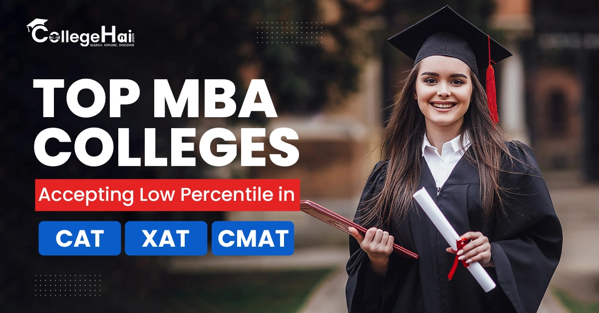 Top MBA Colleges Accepting Low Percentile in CAT/XAT/CMAT
