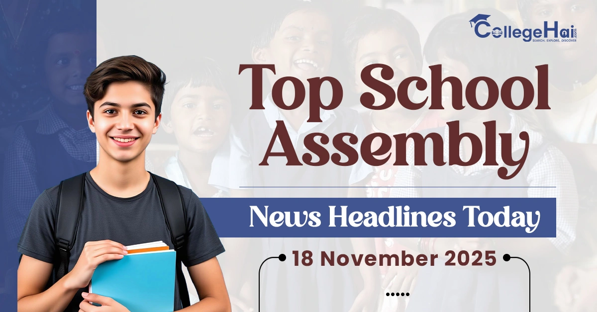 Top School Assembly News Headlines Today (18 November)