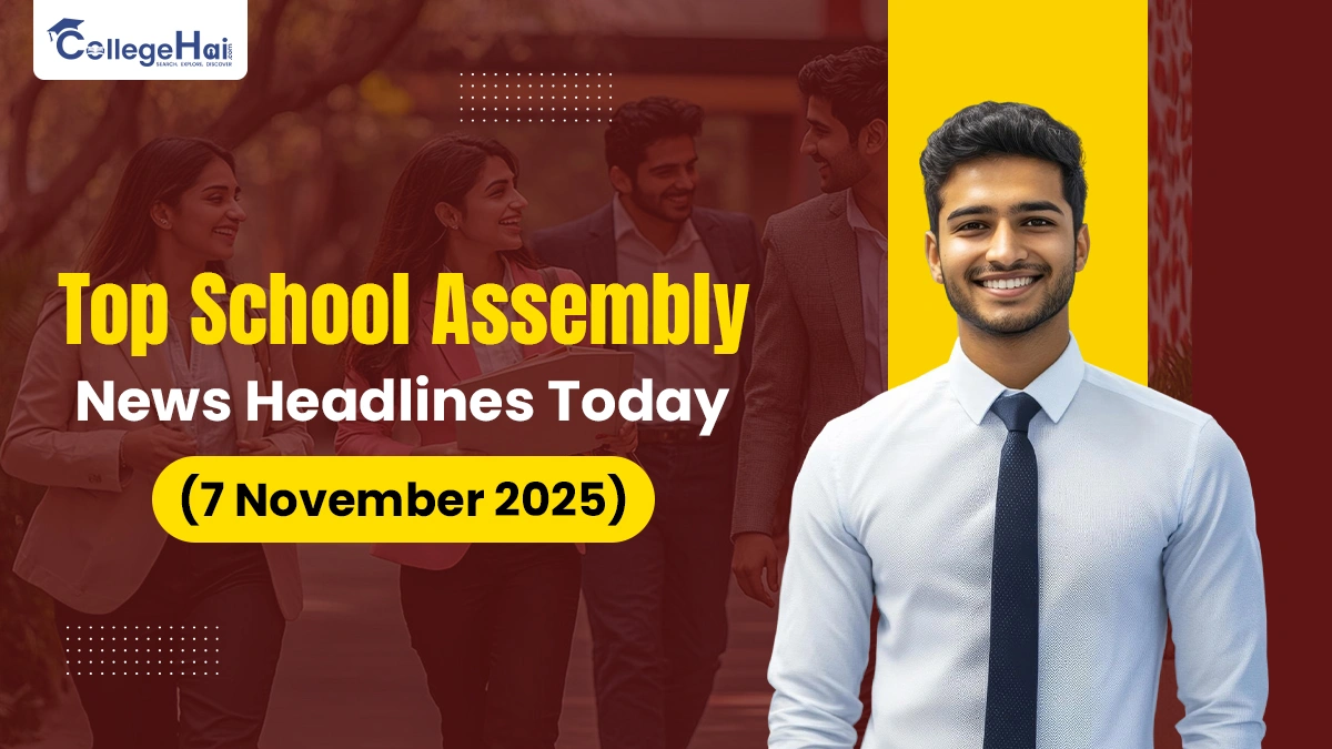 Top School Assembly News Headlines Today (7 November)