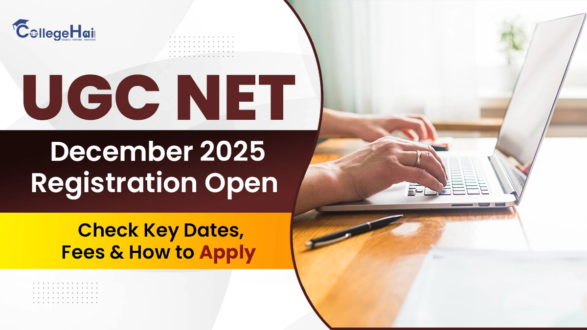 UGC NET December 2025 Registration Open: Check Key Dates, Fees & How to ...