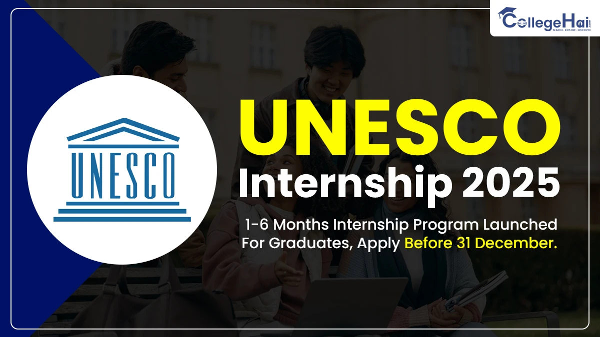 UNESCO Internship 2025: 1–6 Month Program for Graduates, Apply by Dec 31
