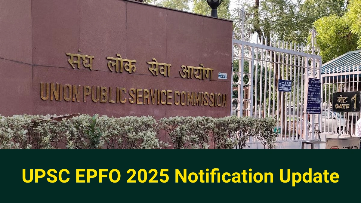 UPSC EPFO 2025 Notification Update: Registration Begins for 230 Vacancies