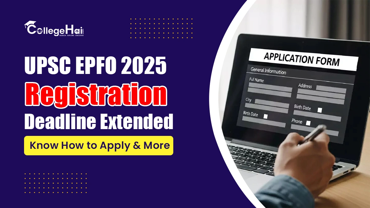 UPSC EPFO 2025 Registration Deadline Extended: Know How to Apply & More