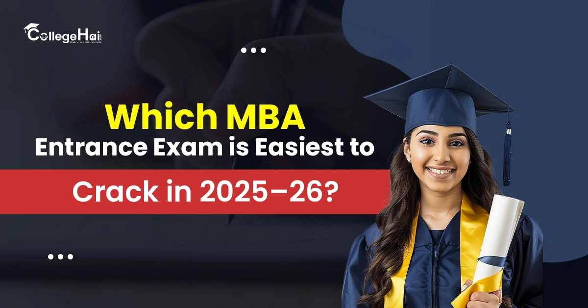 Which MBA Entrance Exam Is Easiest to Crack in 2025–26?