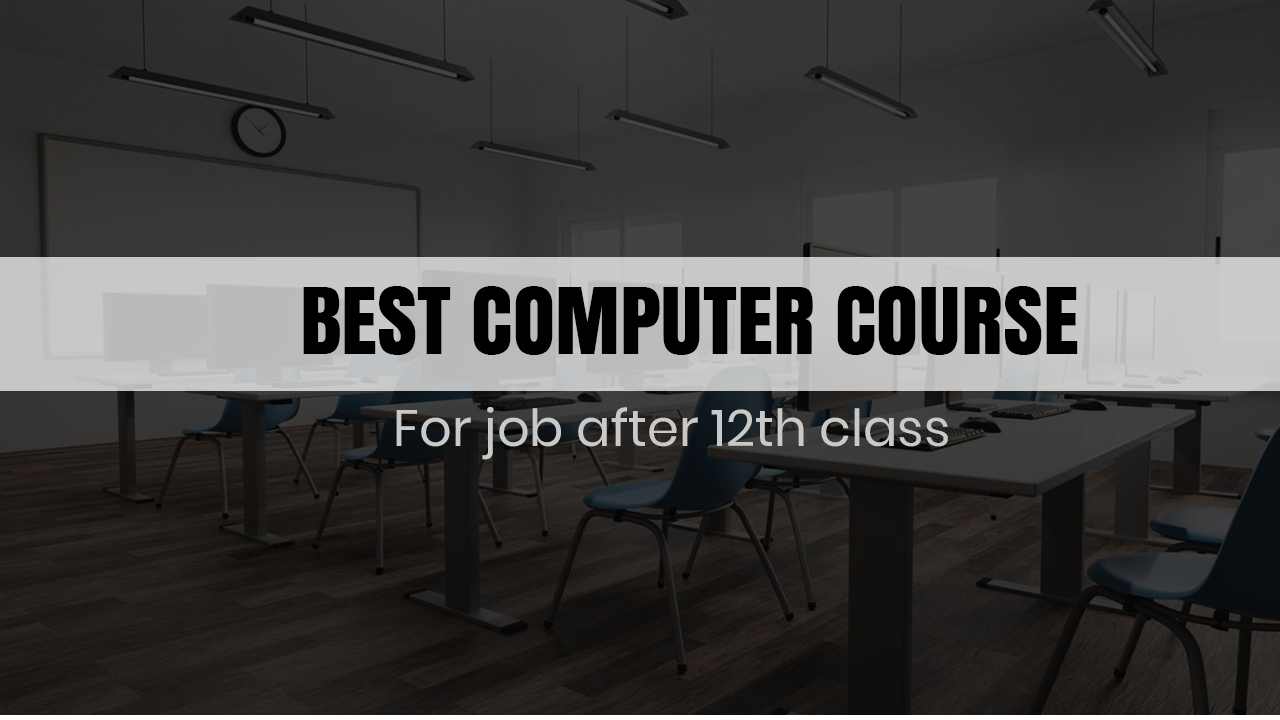 Top Computer Courses After 12th for Job Opportunities - CollegeHai