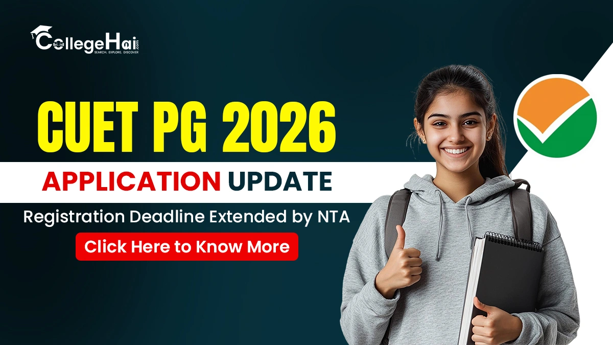 CUET PG 2026 Application Update: Registration Deadline Extended by NTA