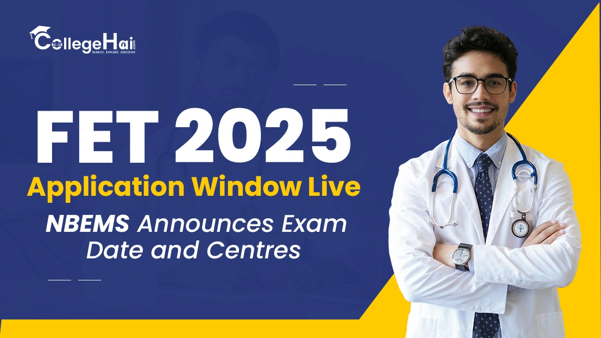 FET 2025 Application Window Live NBEMS Announces Exam and Centre
