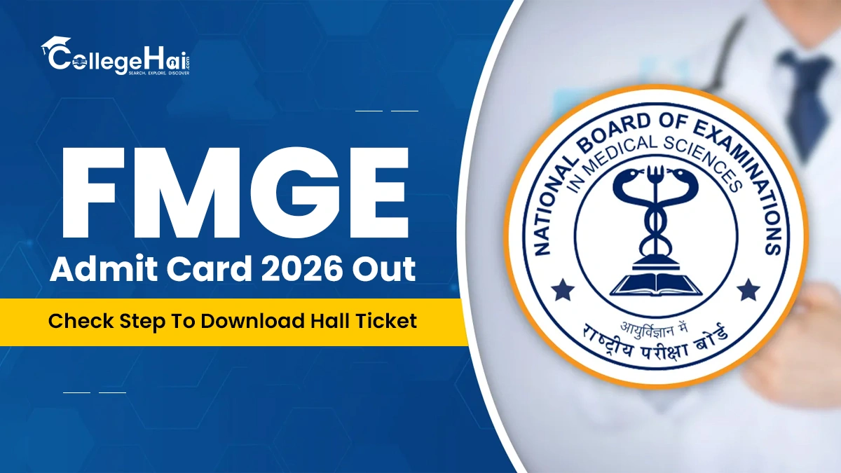FMGE Admit Card 2026 Out: Check Step To Download Hall Ticket