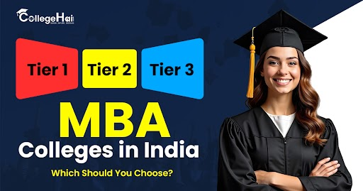 Tier 1 vs Tier 2 vs Tier 3 MBA Colleges in India 2026